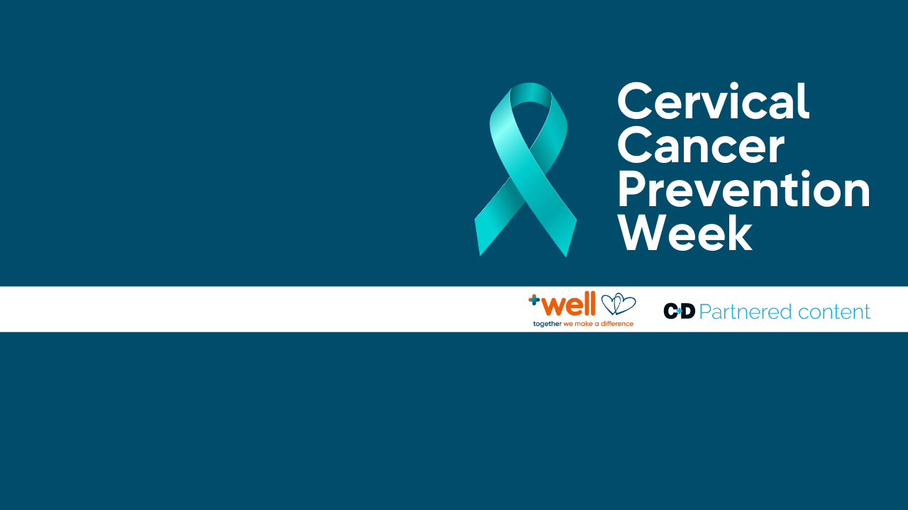 Cervical Cancer Prevention Week | C+D Community