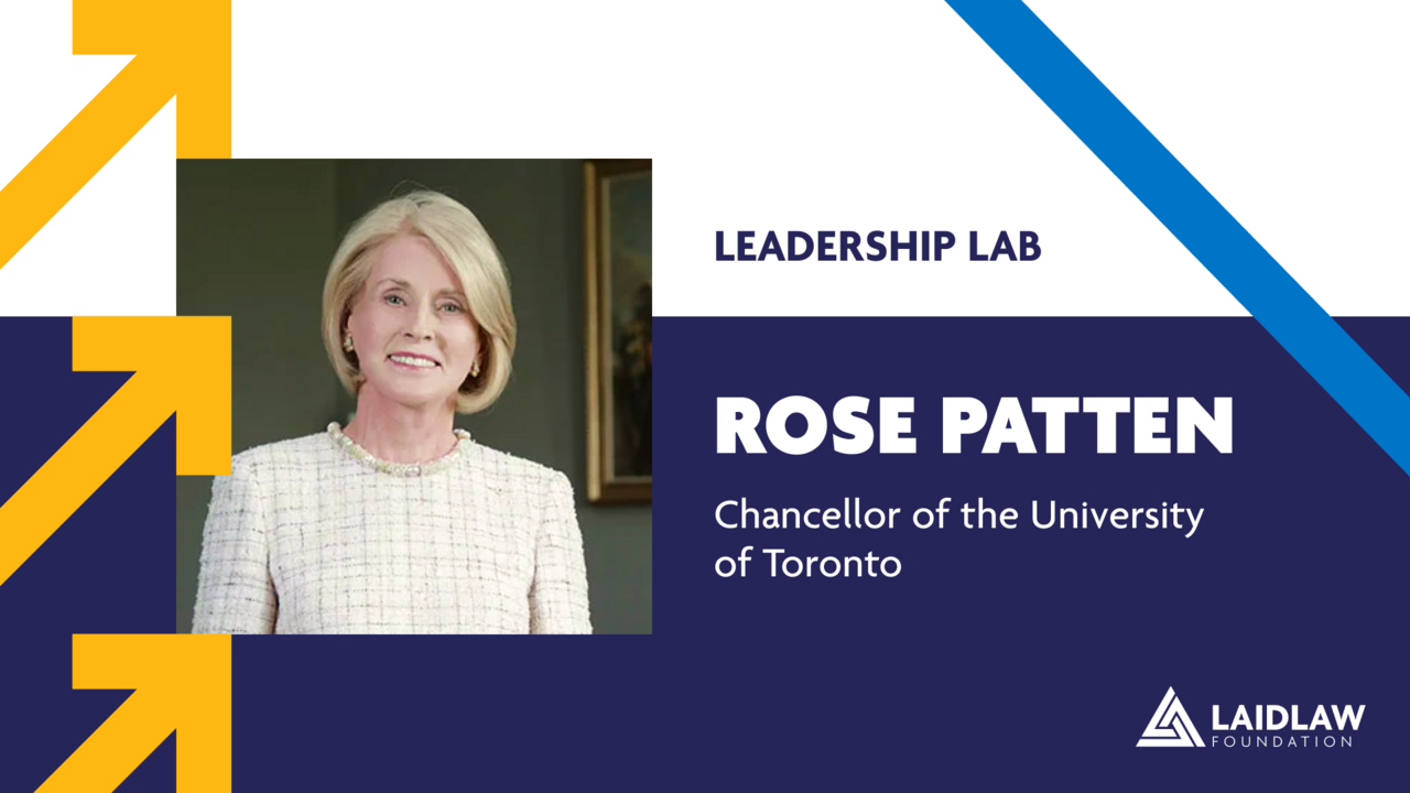The Leadership Lab: Rose Patten | Laidlaw Scholars Network