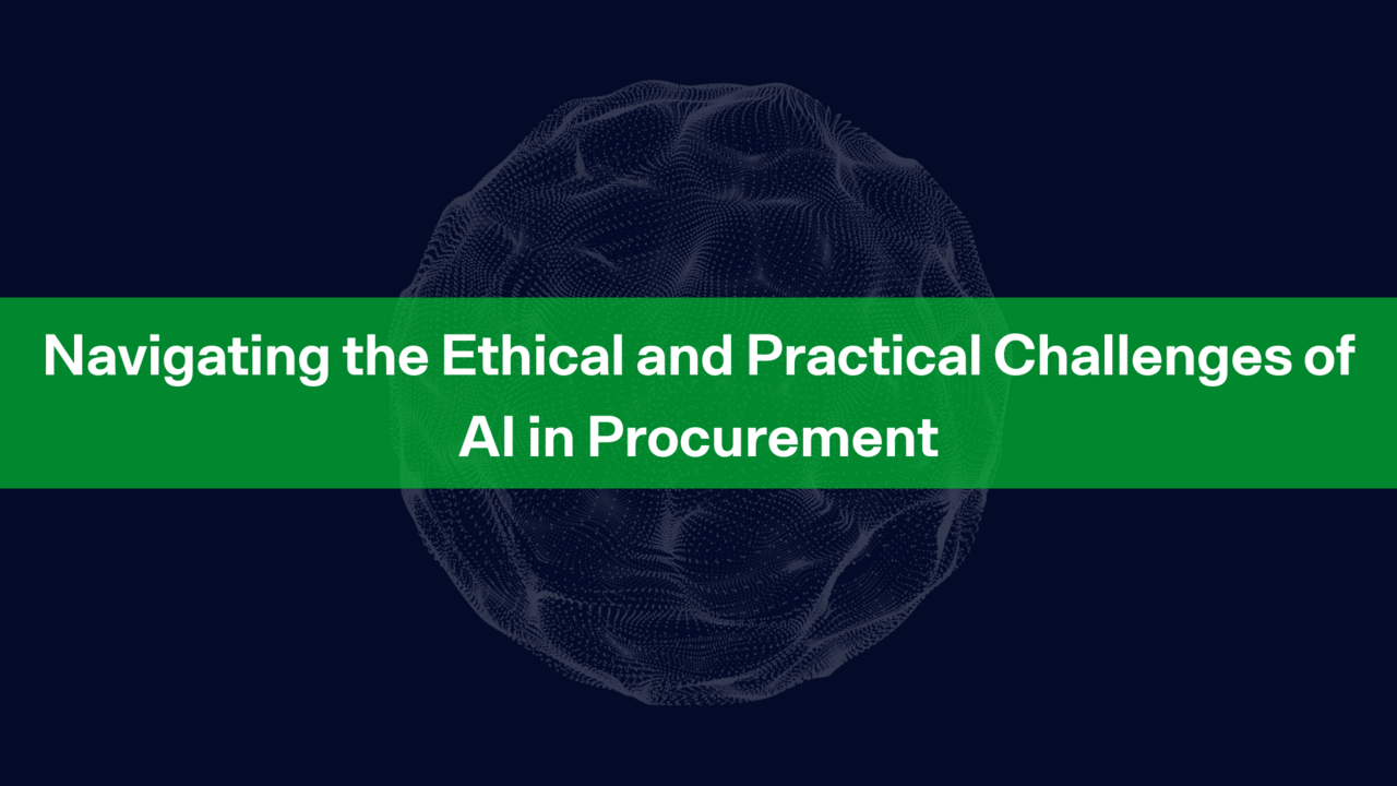 Navigating the Ethical and Practical Challenges of AI in Procurement ...