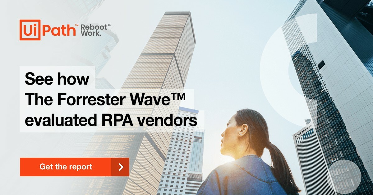 UiPath Forrester RPA Report | SOURCE