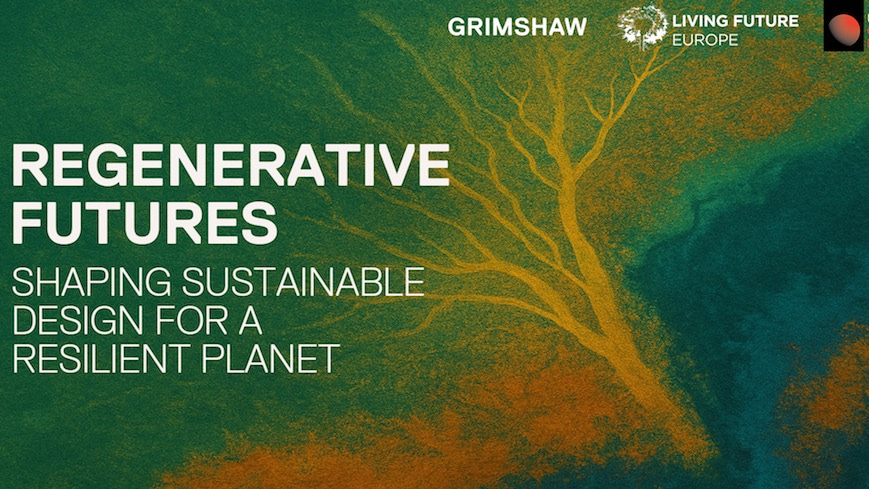 Regenerative Futures: Shaping Design for a Resilient Planet ...