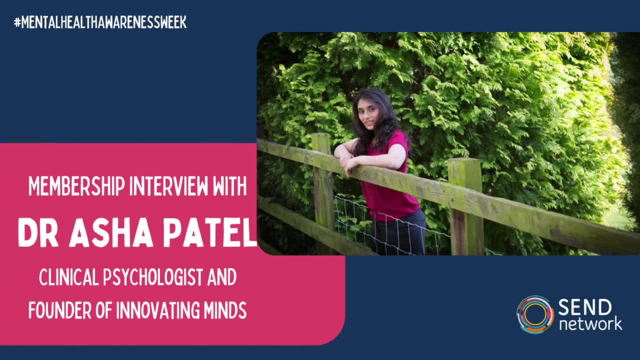 Membership Interview with Dr Asha Patel | SEND Network